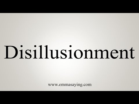 How To Say Disillusionment