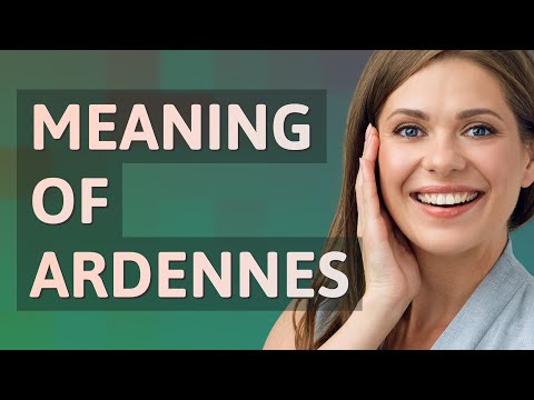 Ardennes | meaning of Ardennes