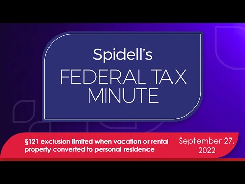 Podcast: §121 exclusion limited when vacation or rental property converted to personal residence