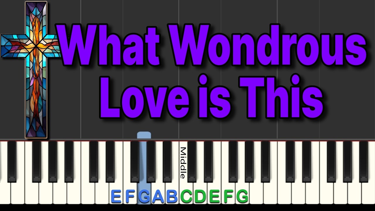 What Wondrous Love is This: Easy Piano Tutorial Play-along + Free Sheet Music