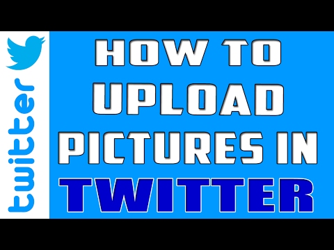 How to Upload pictures in Twitter | How to Add Pictures in Twitter 2017
