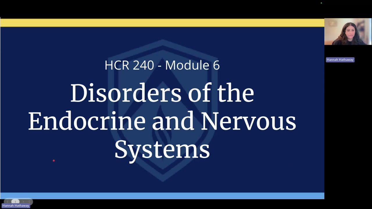 HCR 240: Module 6 - Disorders of the Endocrine and Nervous Systems