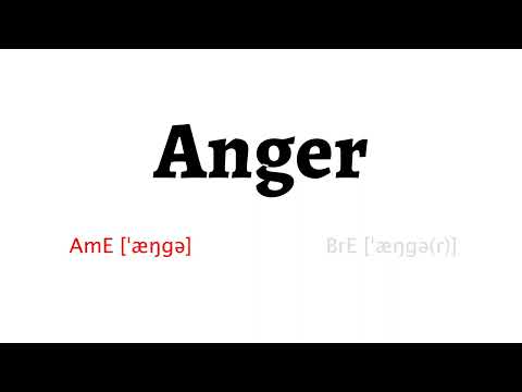 How to Pronounce anger in American English and British English
