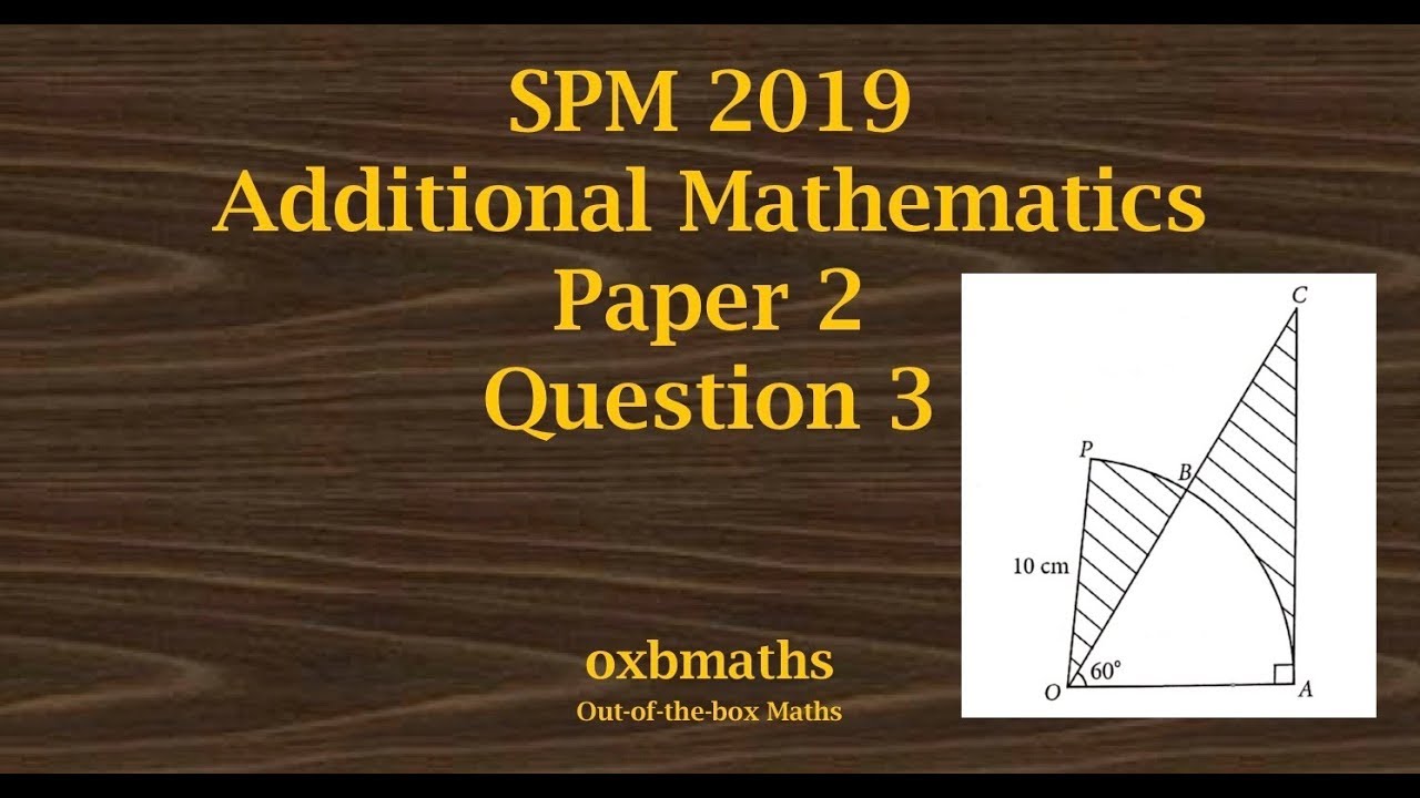 SPM 2019 Add Maths Paper 2 Q3 (Trigonometry/Circular Measure)