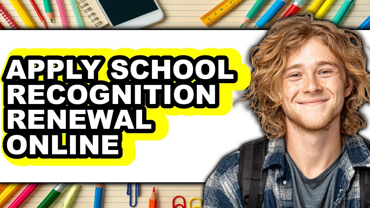 How to Apply School Recognition Renewal Online 2025 - Easy Guide