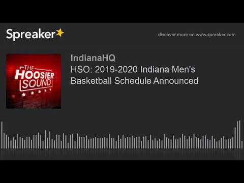 HSO: 2019-2020 Indiana Men's Basketball Schedule Announced