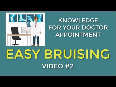 EASY BRUISING #2: KNOWLEDGE FOR YOIUR DOCTOR VISIT