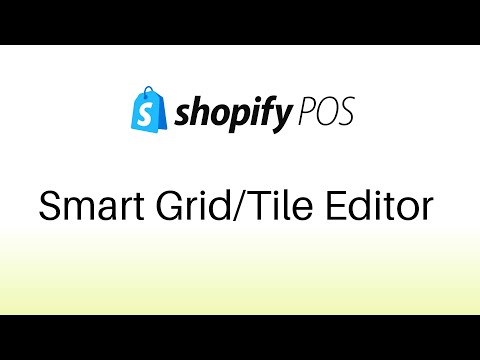 Smart Grid/ Tile Editor (Remote in Admin) | Shopify POS (June 2024)
