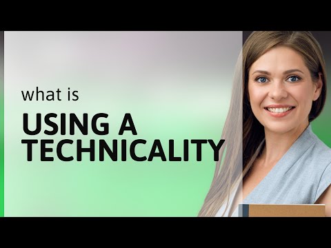 Unlocking Language: Navigating the Nuances of "Using a Technicality"