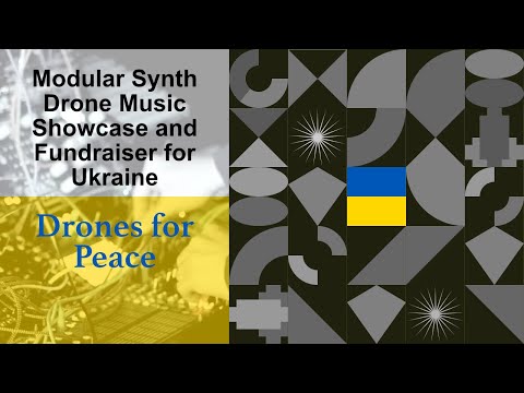Drones For Peace - Modular Synth Drone Music and Fundraiser for Ukraine with @PatrickOBrien