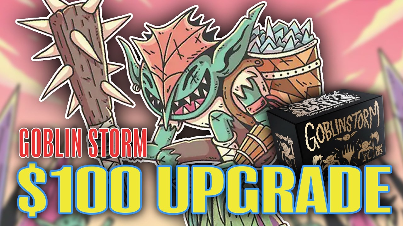 Goblin Storm Upgrade - Improving the Precon Commander Deck with $100