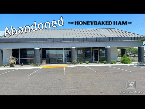 Abandoned Honeybaked Ham - Mesa, AZ