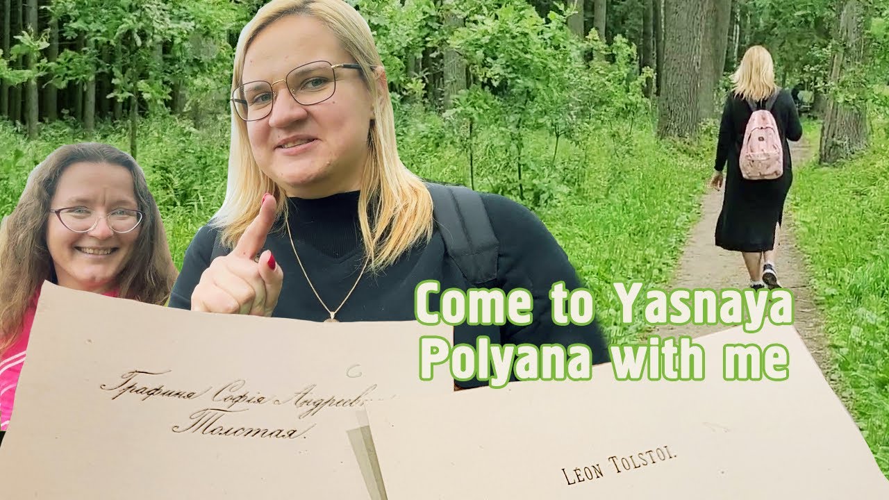 We went to Leo Tolstoy Estate | Yasnaya Polyana Vlog