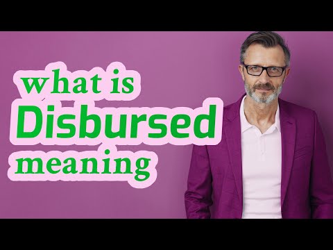Disbursed | Meaning of disbursed 📖 📖