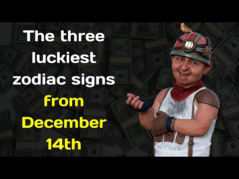 The three luckiest zodiac signs from December 14th