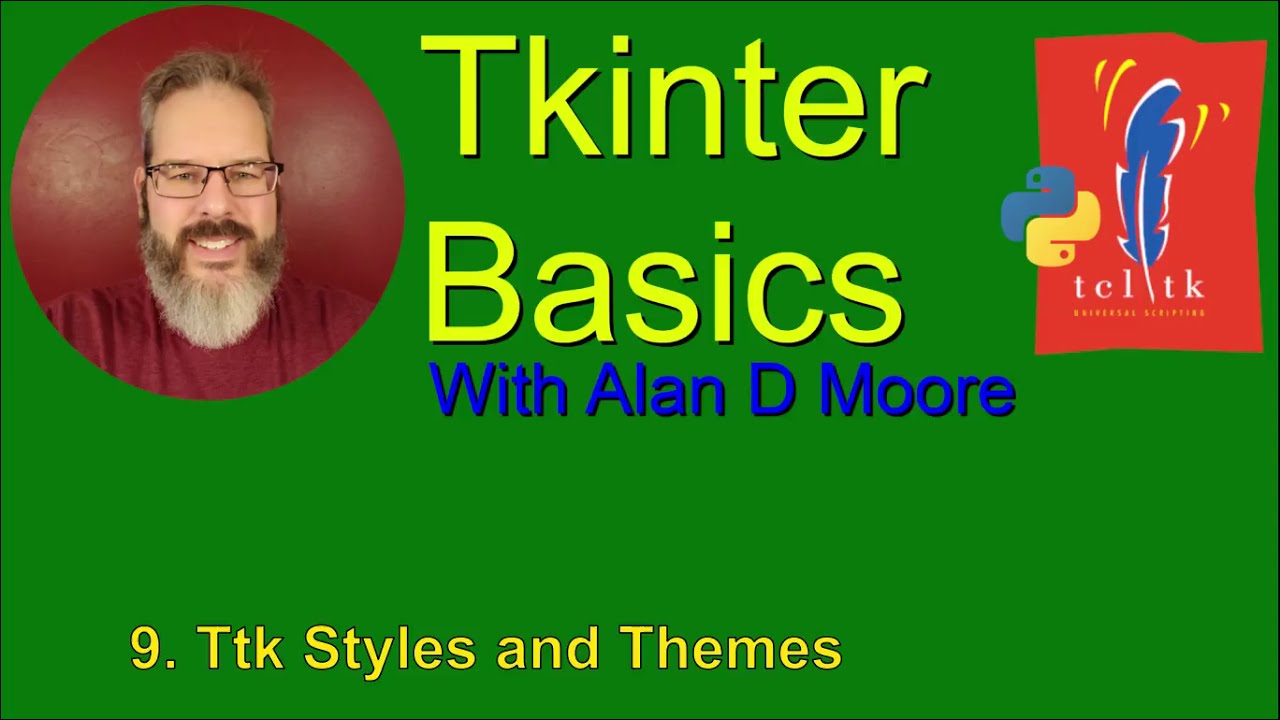 Tkinter Basics 9: Ttk part 3 - styles and themes