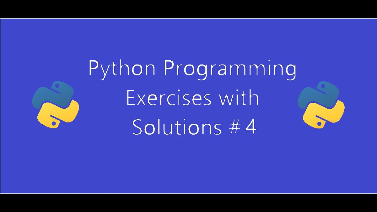 Python programming Exercises with Solutions #4