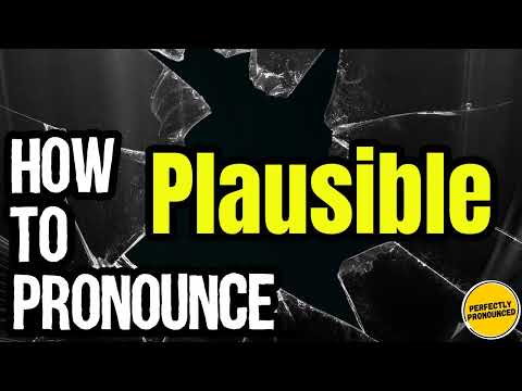 How To Pronounce Plausible? (CORRECTLY) Meaning & Pronunciation
