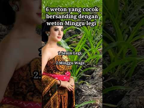 6 weton yang cocok bersanding dengan weton Minggu legi #primbonjawa #weton #jodoh #ramalan
