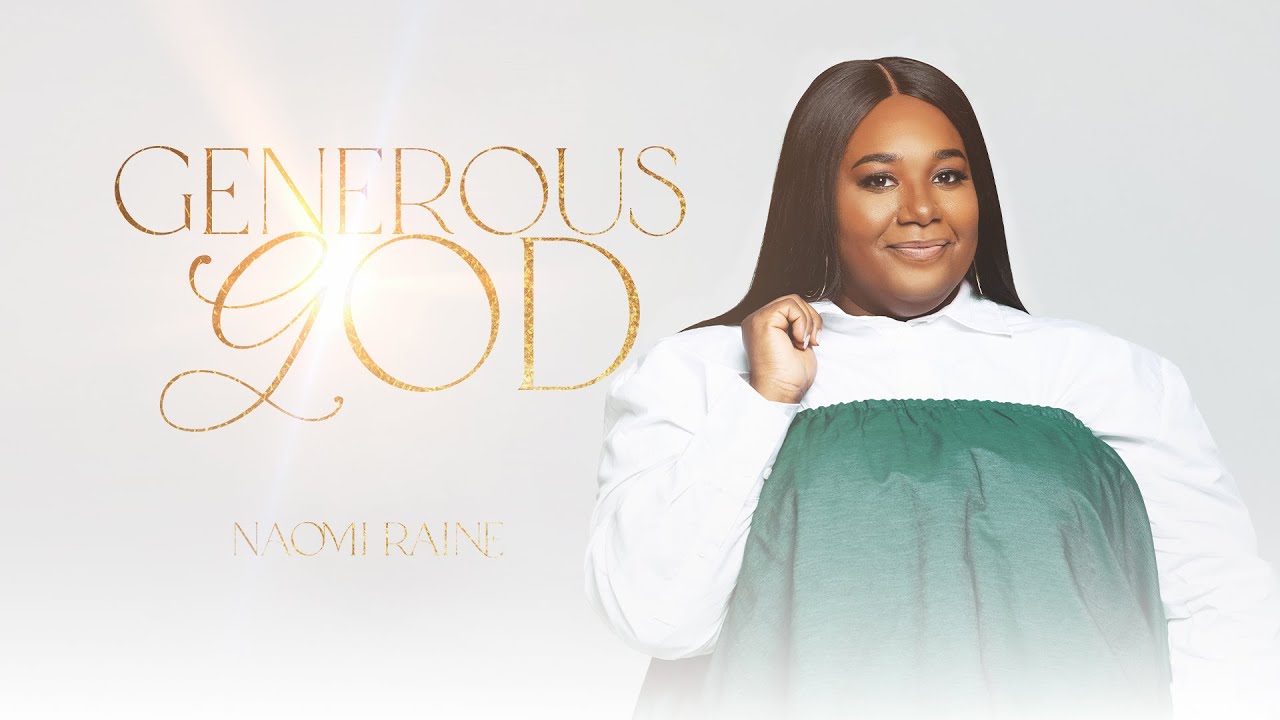 Generous God (Gloria) Lyrics - Naomi Raine | Zion Lyrics