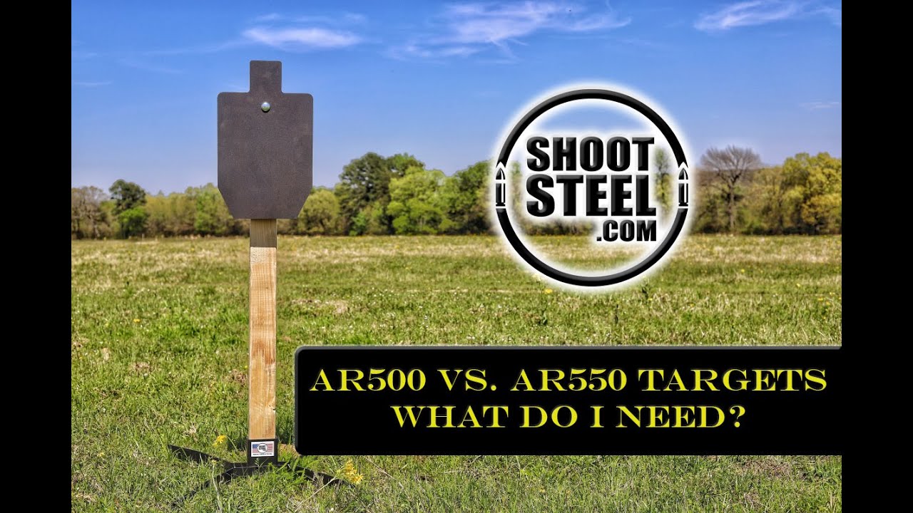 AR500 vs AR550, what target do I need?