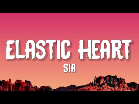Sia - Elastic Heart (Lyrics)
