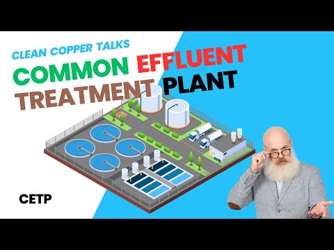 Common Effluent Treatment Plant | CETP | Clean Copper Talks