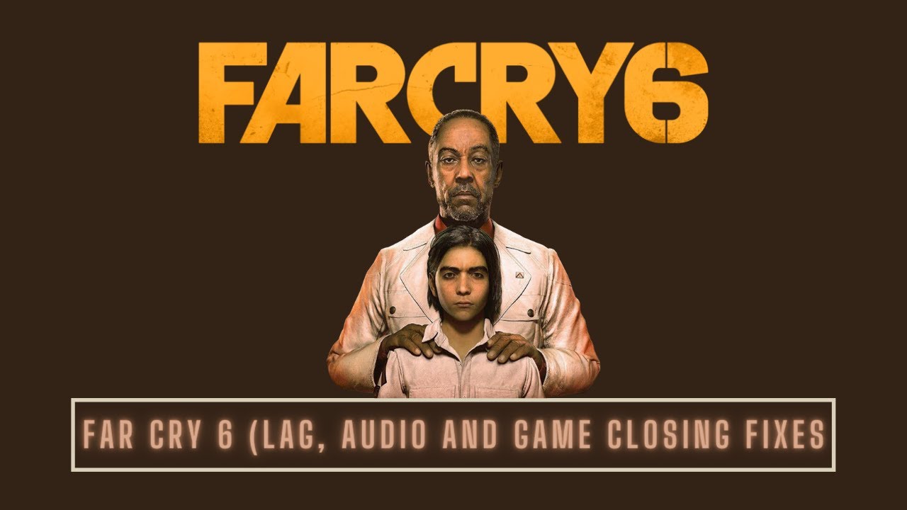 Far Cry 6 - Stutter lag, Audio and game not start fixes.