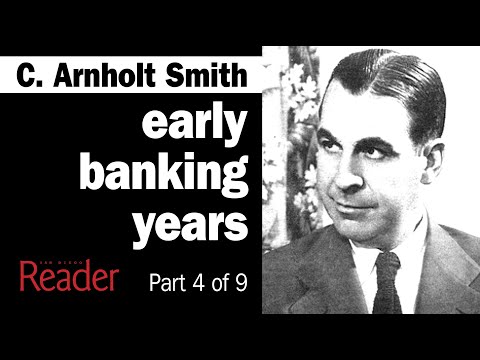 4 of 9 — C. Arnholt Smith early banking years #banking #sandiego