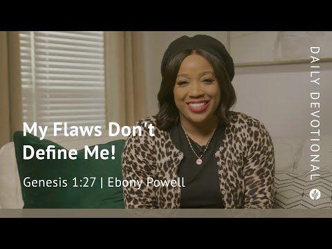 My Flaws Don’t Define Me! | Genesis 1:27 | Our Daily Bread Video Devotional