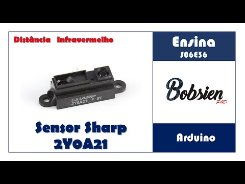 S06E36 - Arduino - Sensor Sharp 2Y0A21 (Distância Infravermelho)