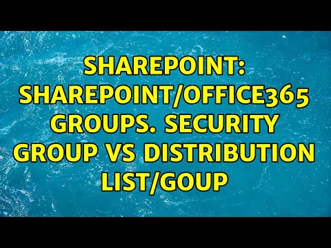 Sharepoint: Sharepoint/Office365 groups. Security group Vs Distribution list/goup