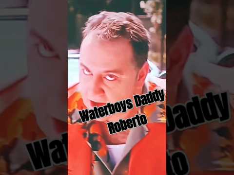 "The Waterboy "Bobby Bouchers Daddy Roberto #new