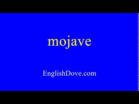 How to pronounce mojave in American English.