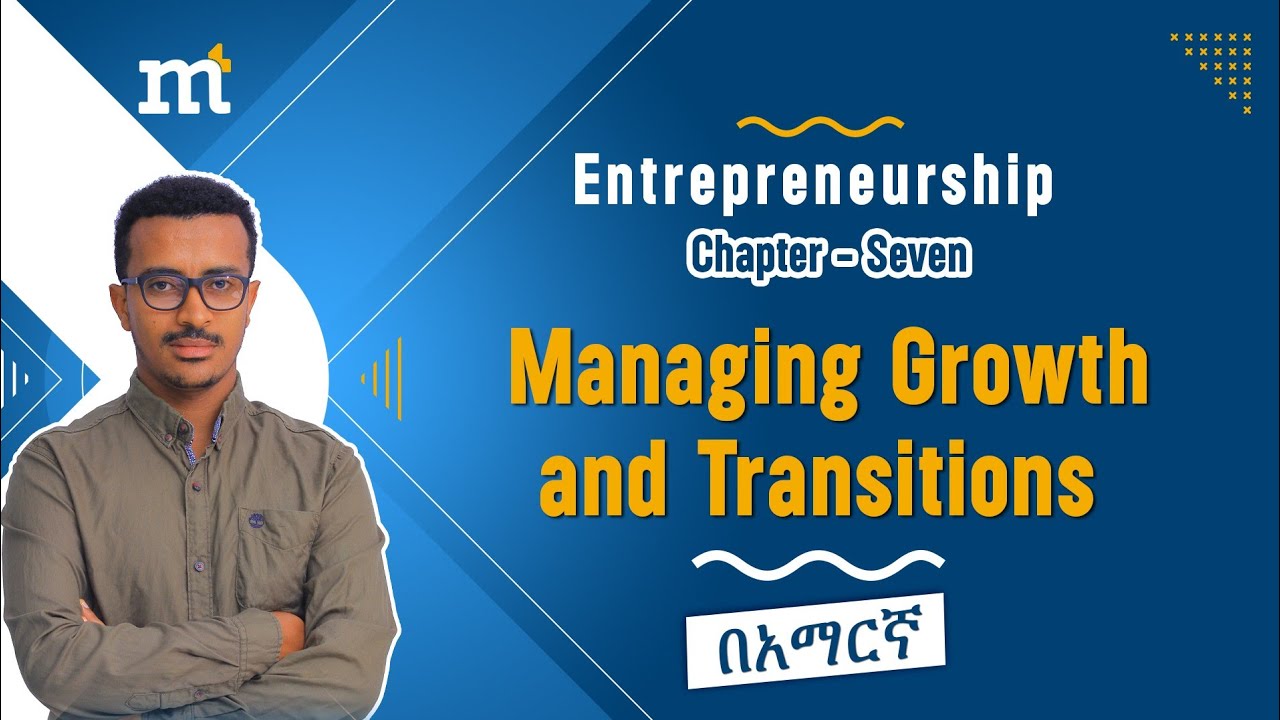 Entrepreneurship: Chapter Seven: Managing Growth and Transitions. #growth #transition