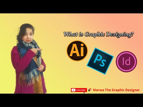 What is Graphic Designing? Definition of Graphic Designing? Adobe Photoshop, Adobe Illustrator