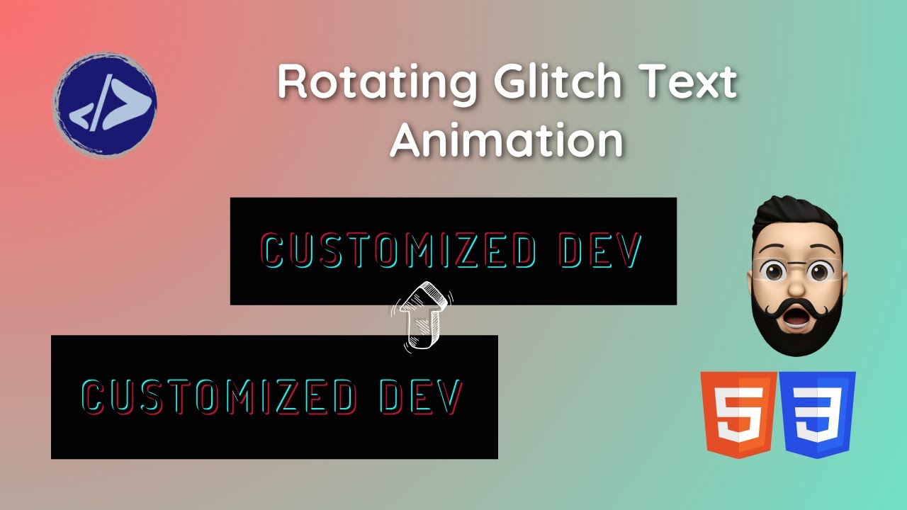 Text Animation | Customized Dev | Create Rotating Glitch Text Animation using HTML & CSS