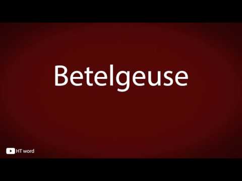 How to pronounce Betelgeuse