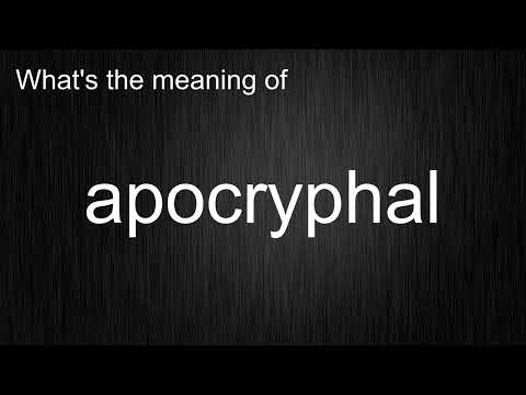 What's the meaning of "apocryphal", How to pronounce it?