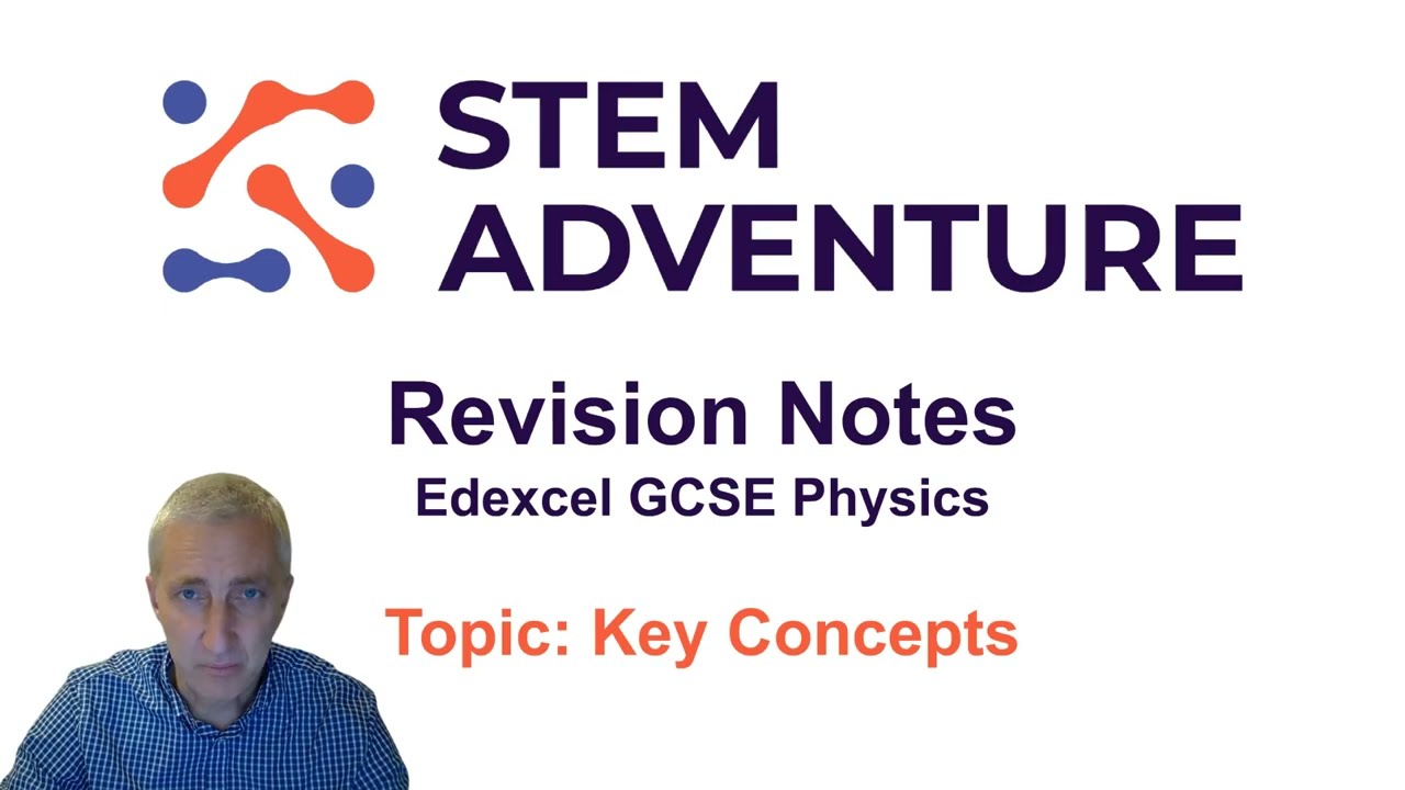 Revision Notes:  Edexcel GCSE Physics -   Key Concepts