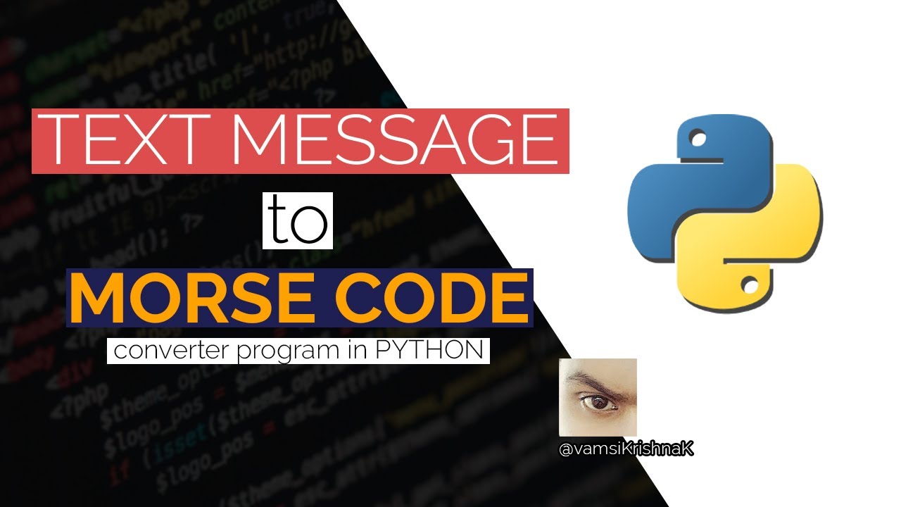Text Message to Morse Code converter | Python Program || VaMMI