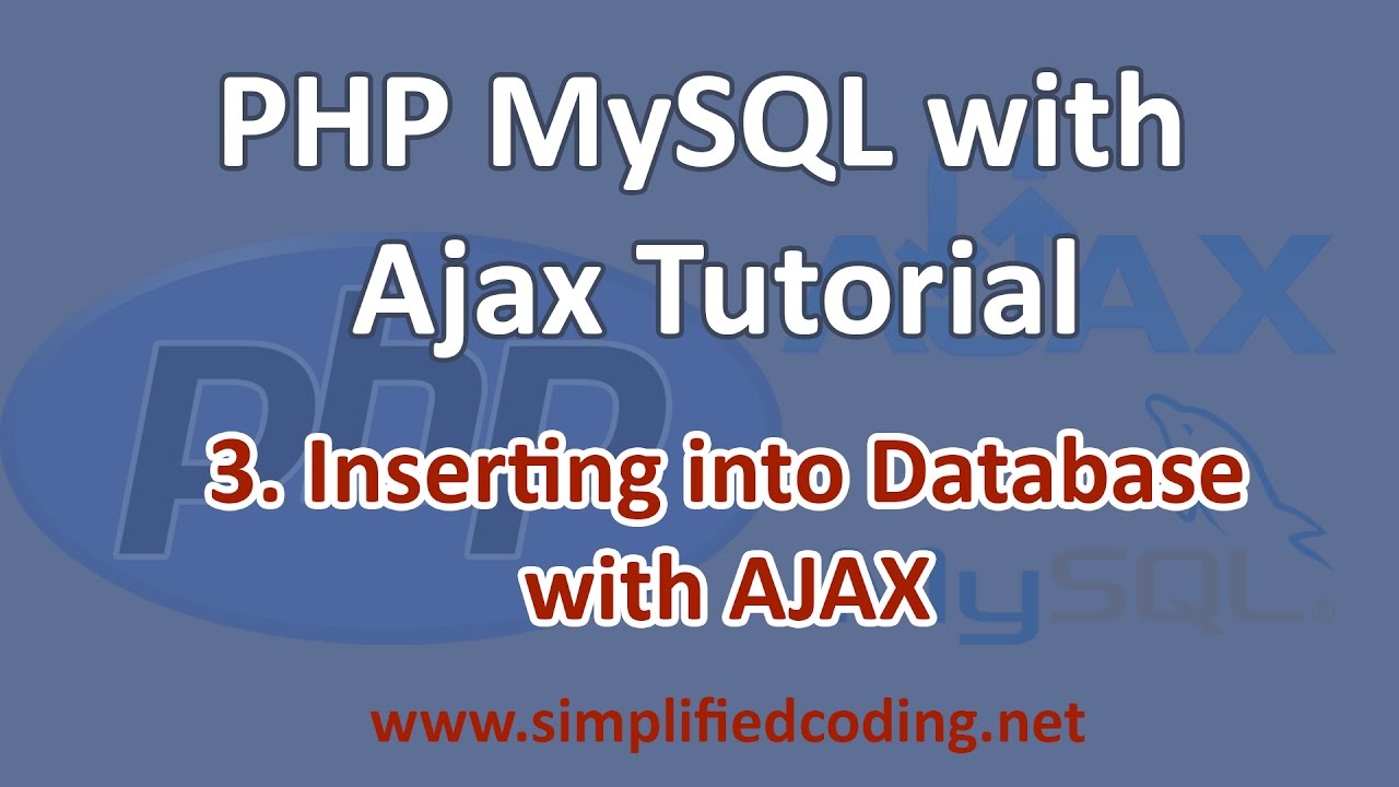 3. PHP MySQL with AJAX Tutorial - Insert Into Database with AJAX