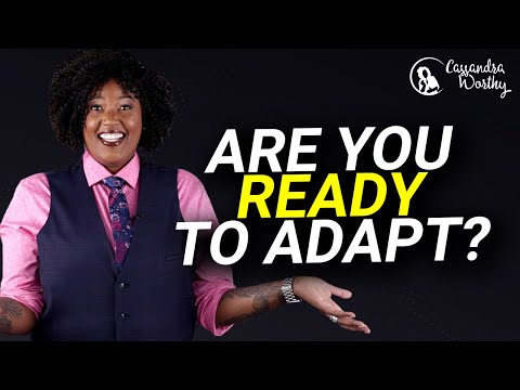 What Is The Ability To Adapt To Change?