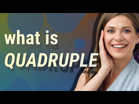 Quadruple | meaning of Quadruple