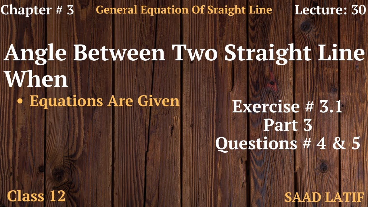 Class 12 Maths | Lecture 30 | Chapter 3 | How to find the angle between two lines | Examples