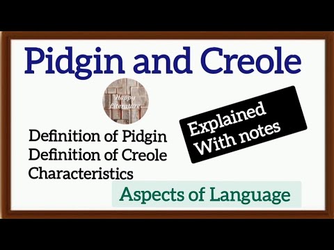 Pidgin and Creole/Sociolinguistics/Aspects of Language #englishliterature @HappyLiterature
