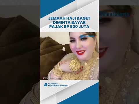 Beli Emas 1 Kilogram, Jemaah Haji Asal Makassar Kaget Diminta Bayar Pajak Rp 500 Juta: Bisa Ditawar?