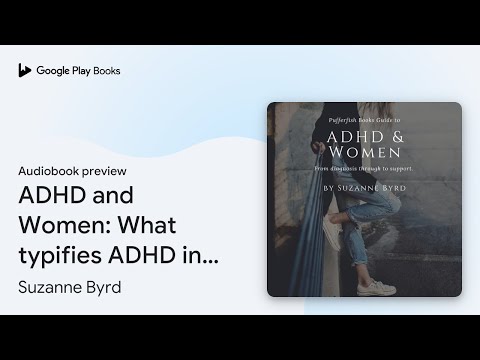ADHD and Women: What typifies ADHD in adult… by Suzanne Byrd · Audiobook preview