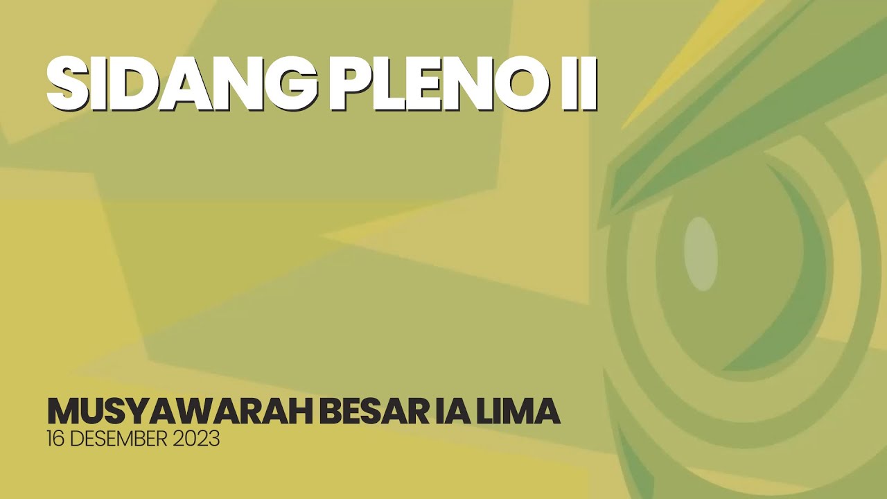 Musyawarah Besar IA LIMA - Sidang Pleno II