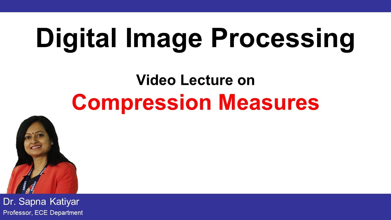 L37 | Compression Measures || Digital Image Processing (AKTU)